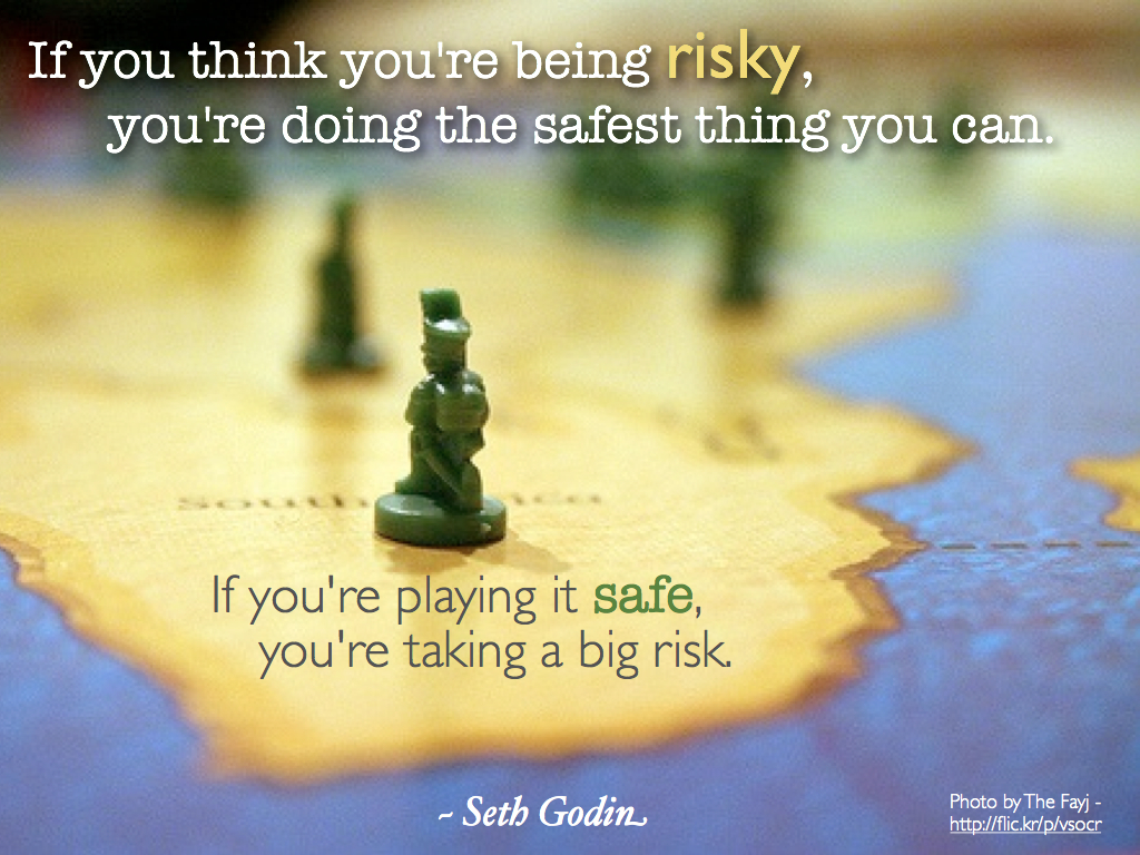 Being Risky is Safe - R.I.C.H - Right Impact to Change Hearts